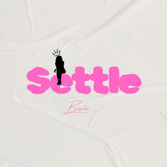Settle - song and lyrics by Bisola | Spotify