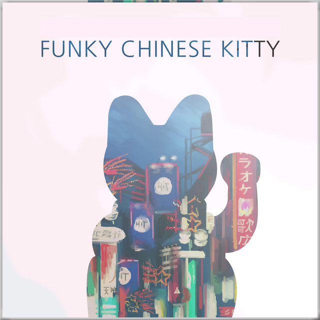Funky Chinese Kitty - EP by ZI Music | Spotify