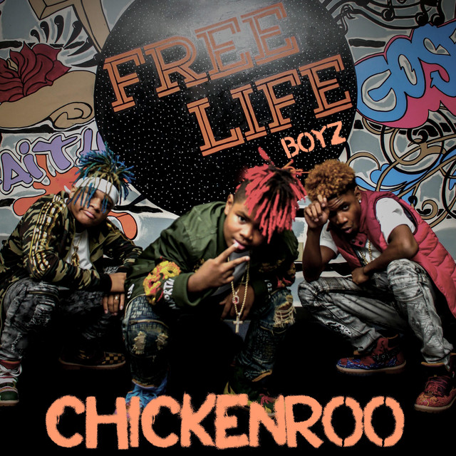 Chickenroo - Album by Free Life Boyz | Spotify