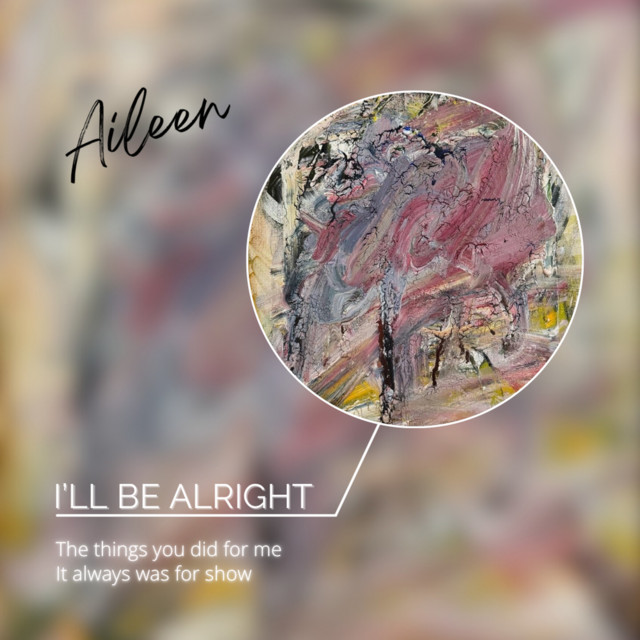 I’LL BE ALRIGHT - Single by Aileen | Spotify