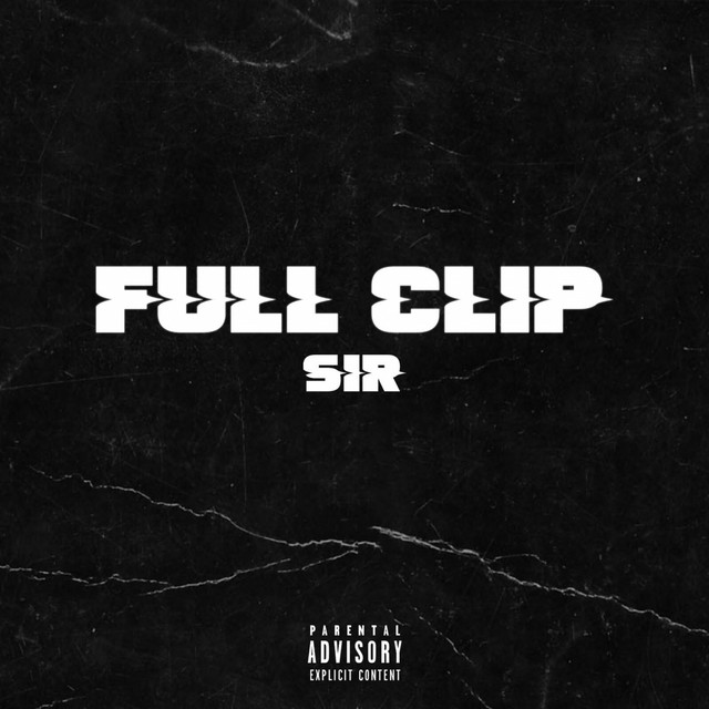 Full Clip - Single by Sir | Spotify
