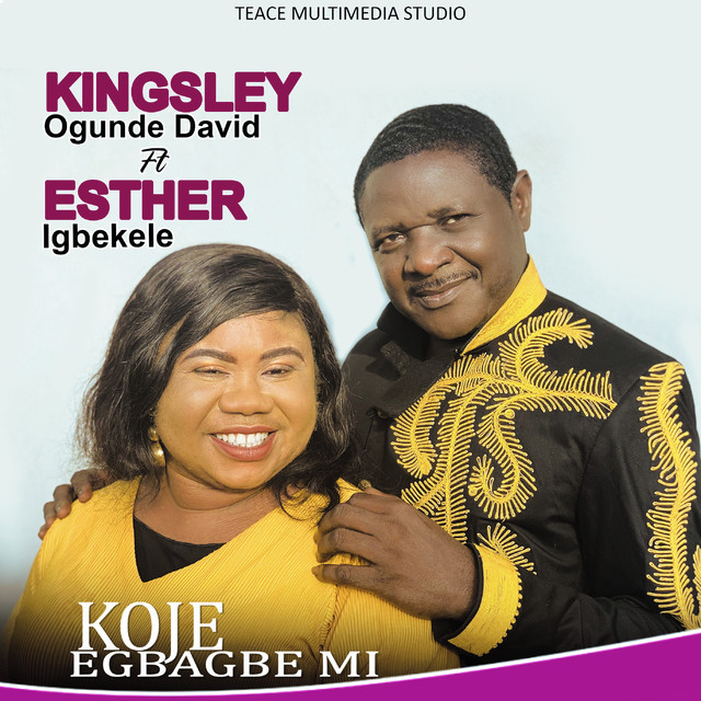 Koje Egbagbe Mi - Single by Kingsley Ogunde David | Spotify