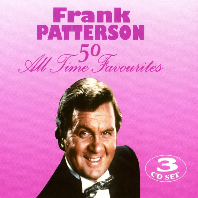 50 All Time Favourites - Album by Frank Patterson | Spotify