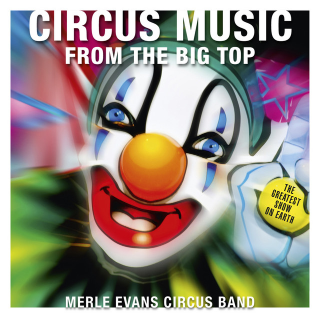 Circus Music From The Big Top - Album by The Merle Evans Circus Band ...