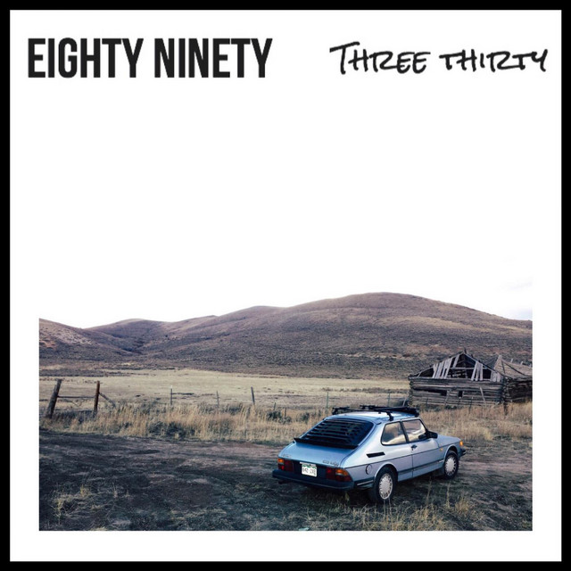 Three Thirty - song and lyrics by Eighty Ninety | Spotify