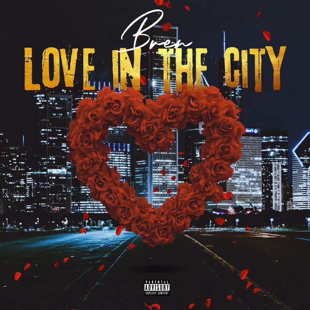 Love In The City - Album by Bren Got Hits | Spotify