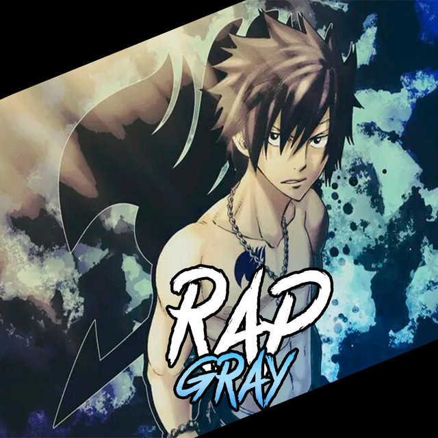Rap de Gray Fullbuster (Fairy Tail) - Single by RevengeMusic | Spotify