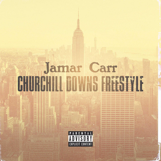 Churchill Downs Freestyle - Single by Jamar Carr | Spotify