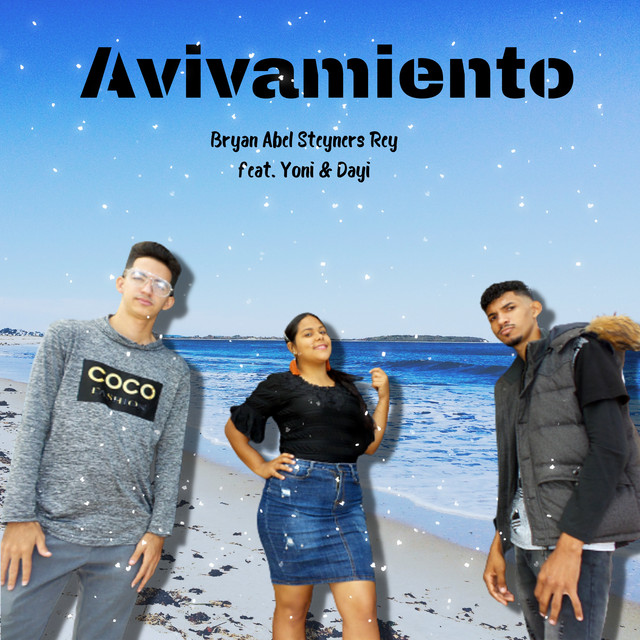 Avivamiento - Single by Bryan Abel Steyners Rey | Spotify