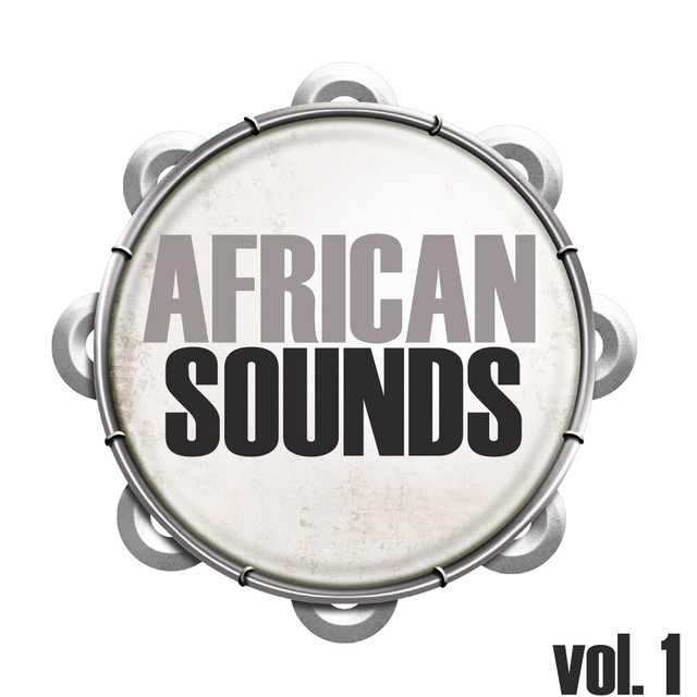 African Sounds Vol.1 - Compilation by Various Artists | Spotify