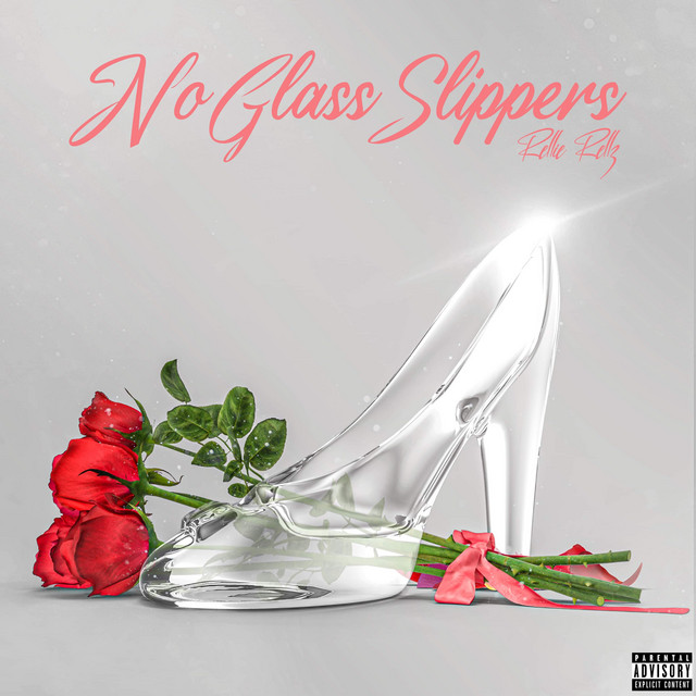 No Glass Slippers - Single by Rellie Rellz | Spotify