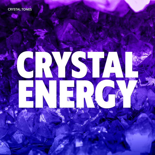 Crystal Energy - Album by Crystal Tones | Spotify