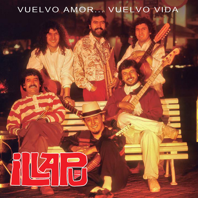 Vuelvo Amor...Vuelvo Vida (Remastered) - Album by Illapu | Spotify