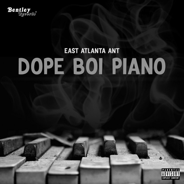 Dope Boi Piano - Single by East Atlanta ANT | Spotify