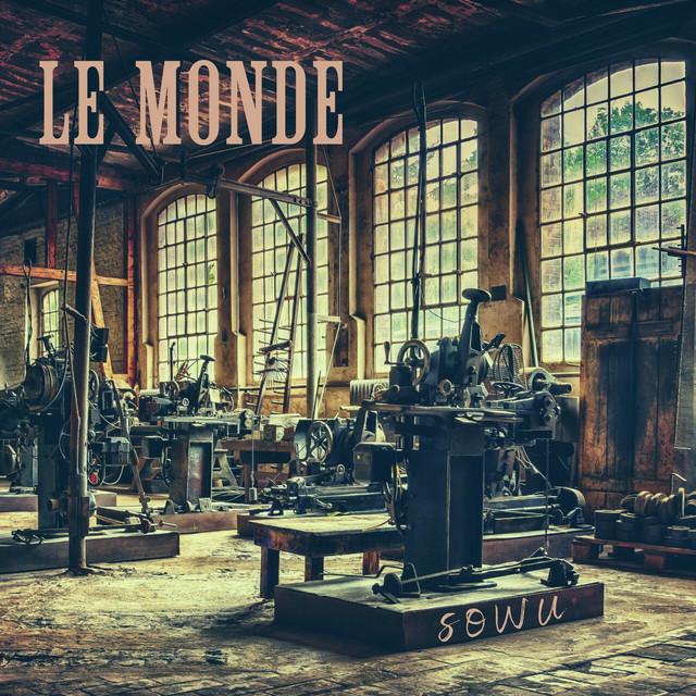 Le Monde - Single by Sowu | Spotify