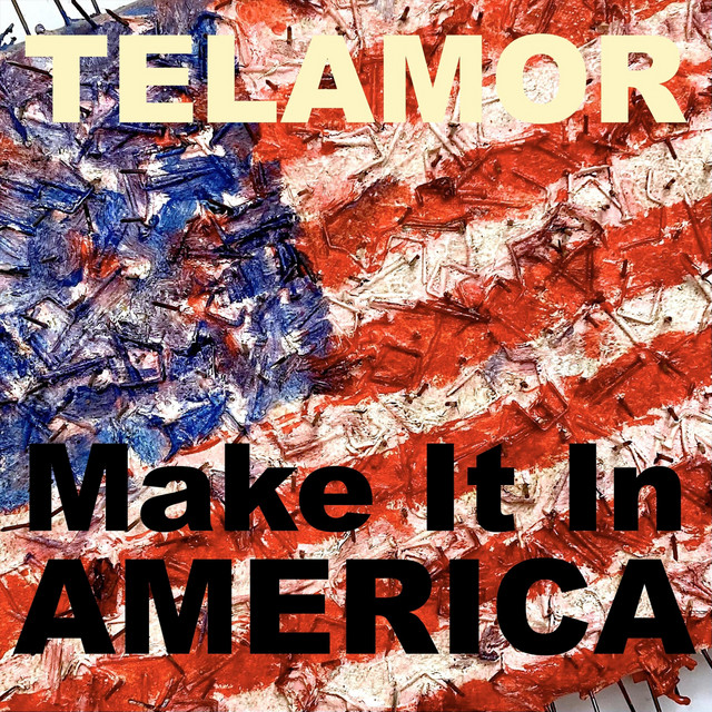 Make It in America - Single by Telamor | Spotify