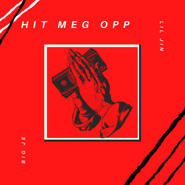 HIT MEG OPP - Single by Big JE | Spotify