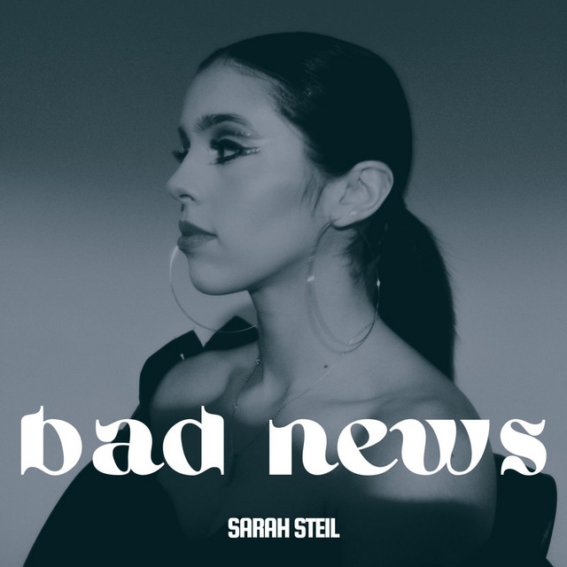Bad News - Single by Sarah Steil | Spotify