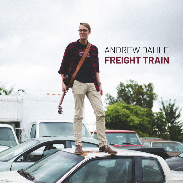 Freight Train - Single by Andrew Dahle | Spotify