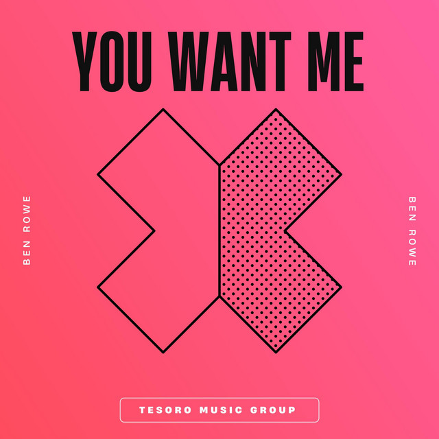 You Want Me - song and lyrics by Ben Rowe | Spotify