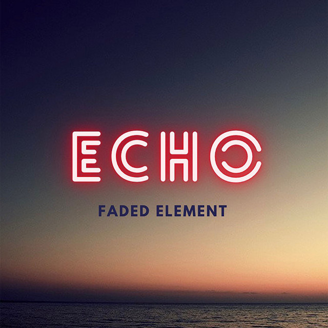 Echo - Single by Faded Element | Spotify