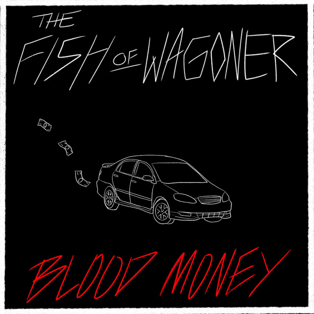 Blood Money - song and lyrics by The Fish of Wagoner | Spotify