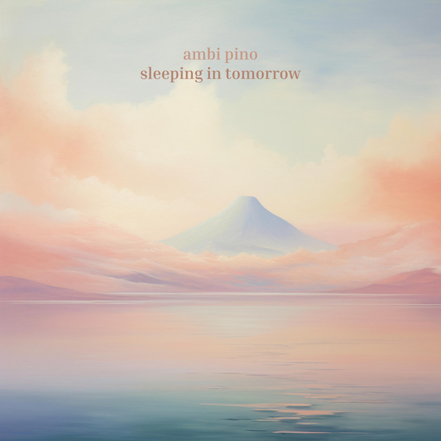sleeping in tomorrow - song and lyrics by ambi pino | Spotify