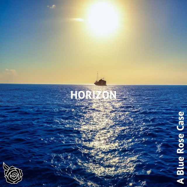 Horizon - EP by A Blue Rose Case | Spotify