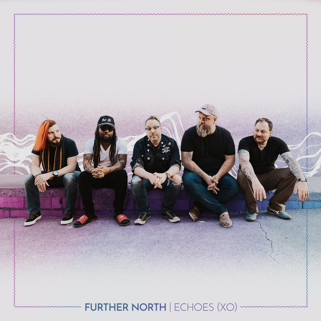 Echoes (XO) - Single by Further North | Spotify