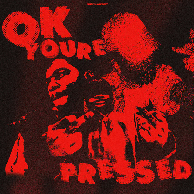 Ok You're Pressed - Single by Dkoolpharaoh | Spotify