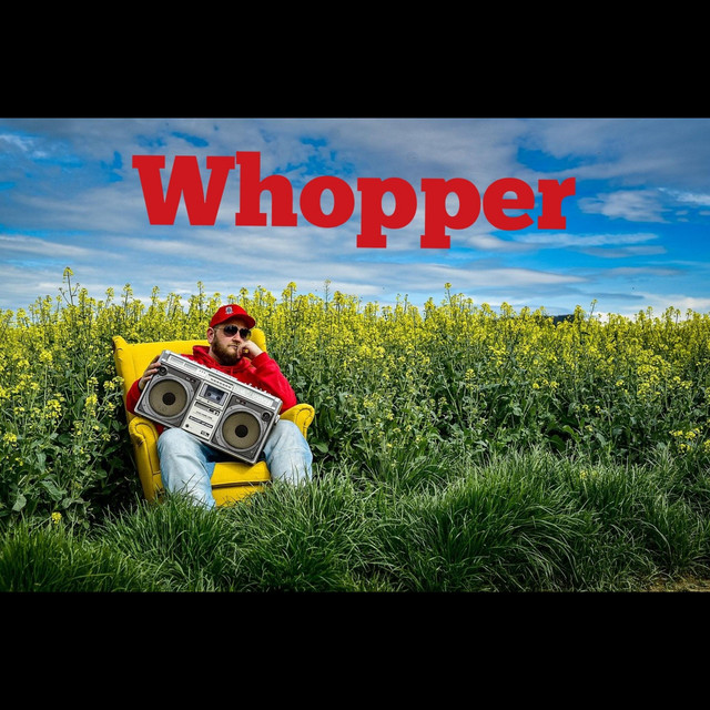 whopper - Single by love peace | Spotify