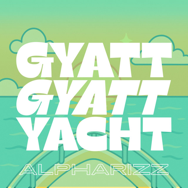 Gyatt Gyatt Yacht (Shake Ya Gyatt For The Rizzler) - Single by ...
