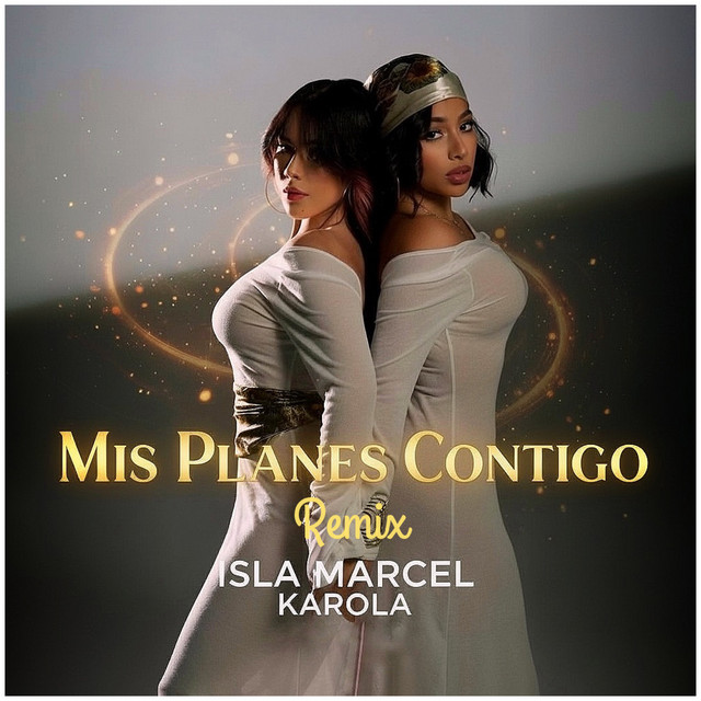 Mis Planes Contigo - Remix - song and lyrics by ISLA MARCEL, Karola ...