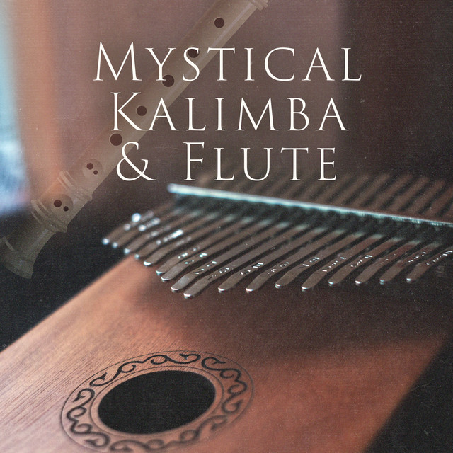 Mystical Kalimba & Flute: Wonderful Relaxing Music for Your Mind ...