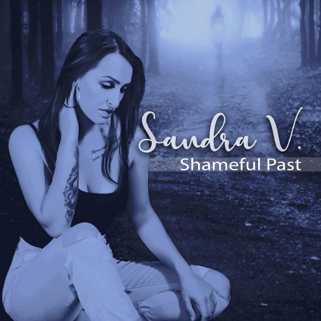 Shameful Past - Single by Sandra V. | Spotify