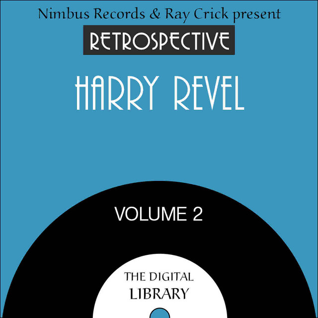 A Retrospective Harry Revel - Compilation by Various Artists | Spotify
