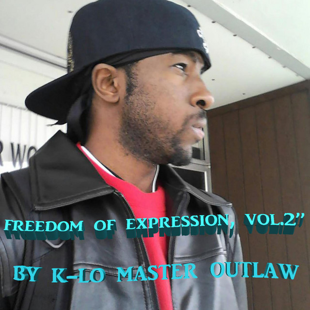 Freedom of Expression, Vol. 2 - Album by K-Lo Master Outlaw | Spotify