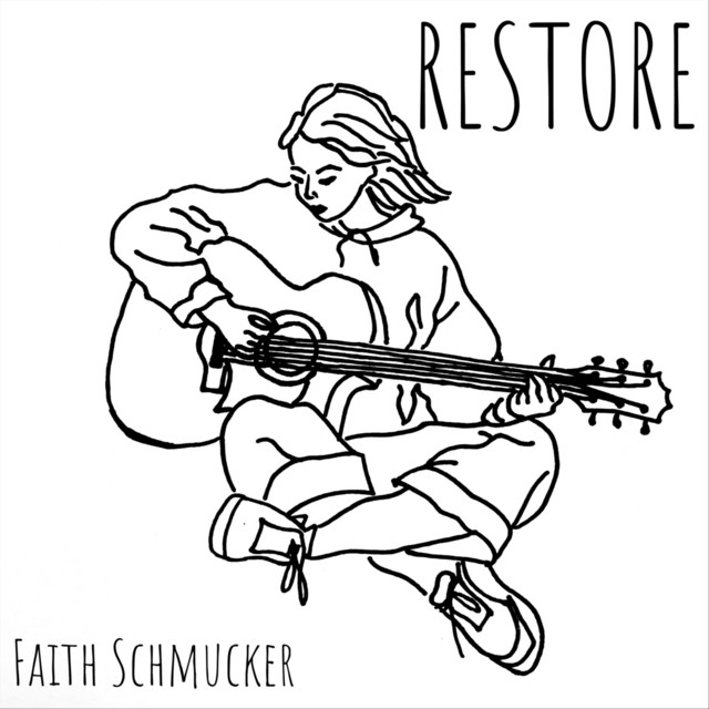 Restore - song and lyrics by Faith Schmucker | Spotify