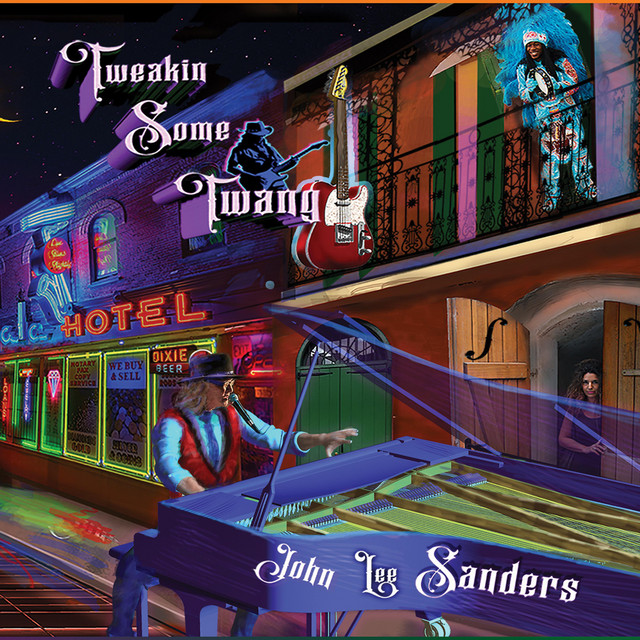 Tweakin' Some Twang - Album by John Lee Sanders | Spotify
