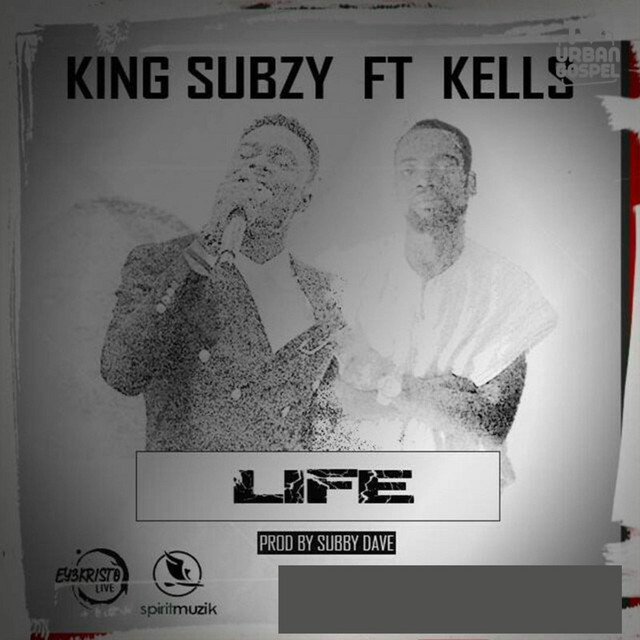 Life - song and lyrics by King Subzy, Minister Kells | Spotify