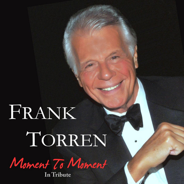 Moment to Moment in Tribute - Album by Frank Torren | Spotify