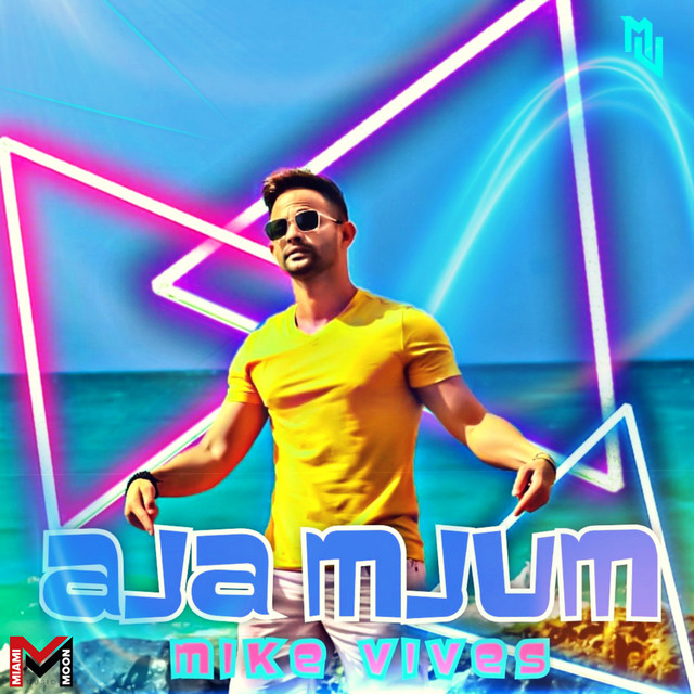 Aja Mjum - Single by Mike Vives | Spotify