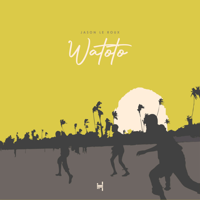 Watoto - Single by Jason Le Roux | Spotify
