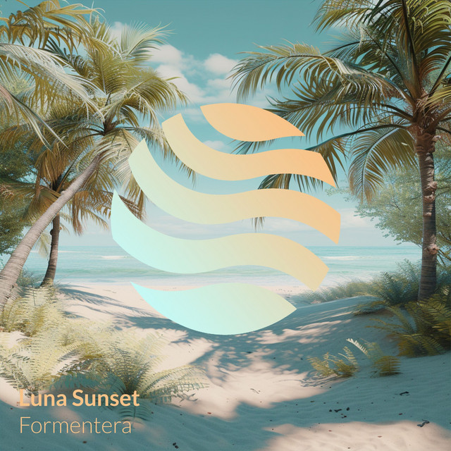 Formentera - Single by Luna Sunset | Spotify