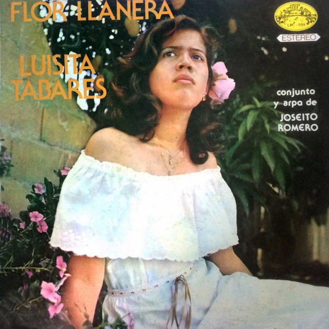Flor Llanera - Album by Luisita Tabares | Spotify