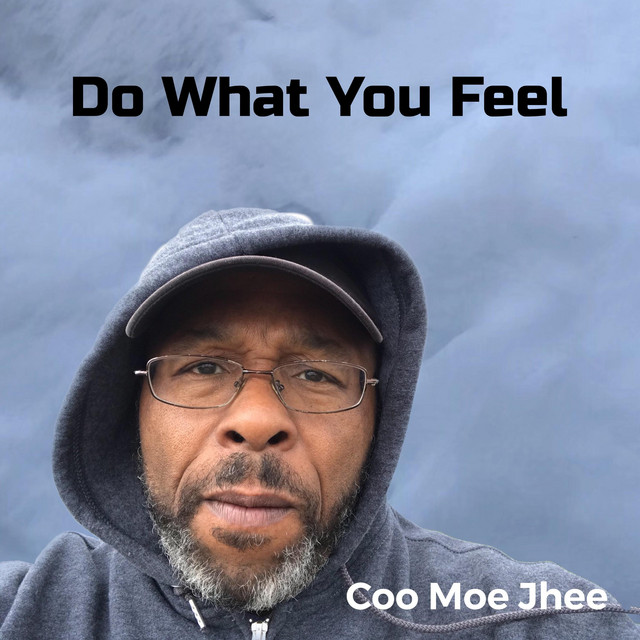 Do What You Feel - Single by Coo Moe Jhee | Spotify