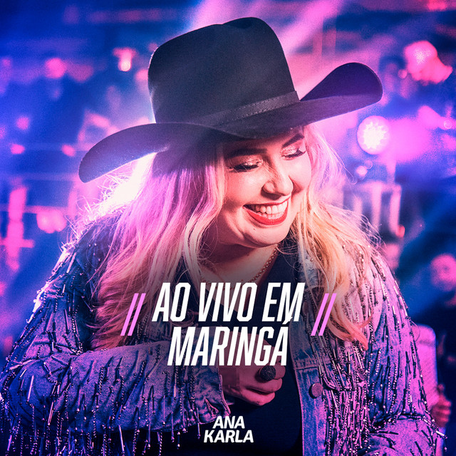 Ao Vivo em Maringá - Album by Ana Karla | Spotify