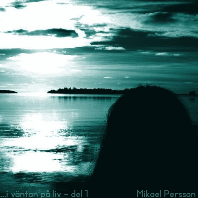 ...i väntan på liv (del 1) - EP by Mikael Persson | Spotify
