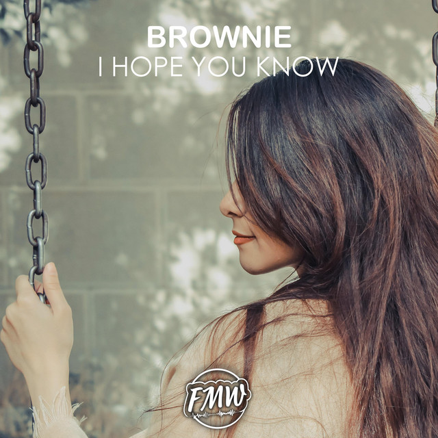 I Hope You Know - Single by Brownie | Spotify
