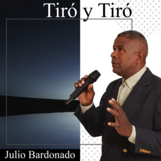 Tiró y Tiró - song and lyrics by Julio Bardonado | Spotify